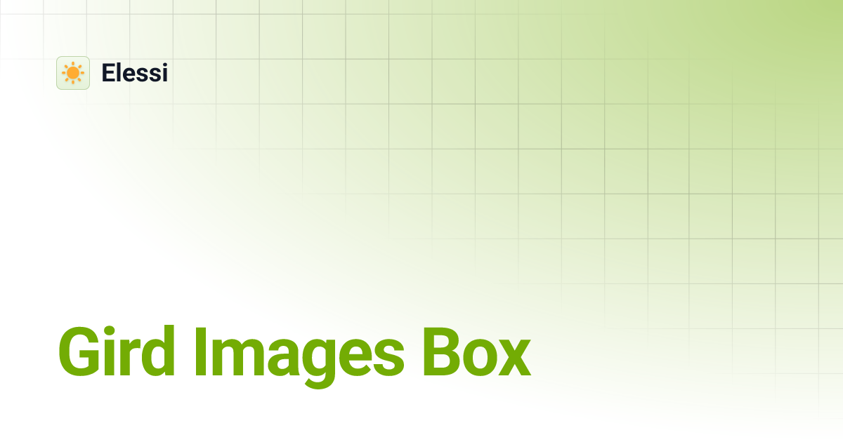 Gird Images Box | Elessi